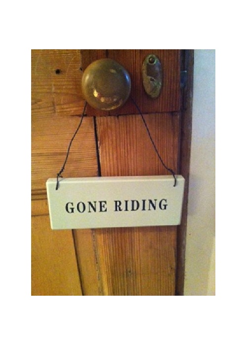 Gone Riding Sign - Interior Flair